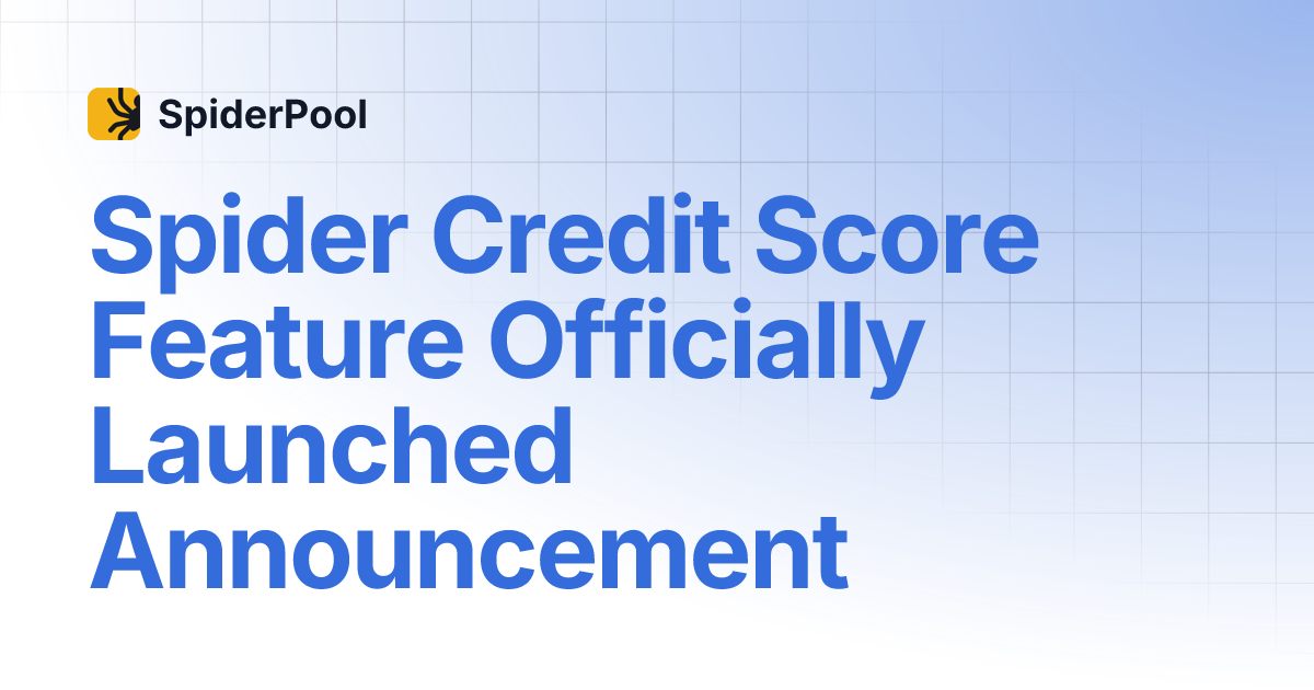 Spider Credit Score Feature Officially Launched Announcement | SpiderPool